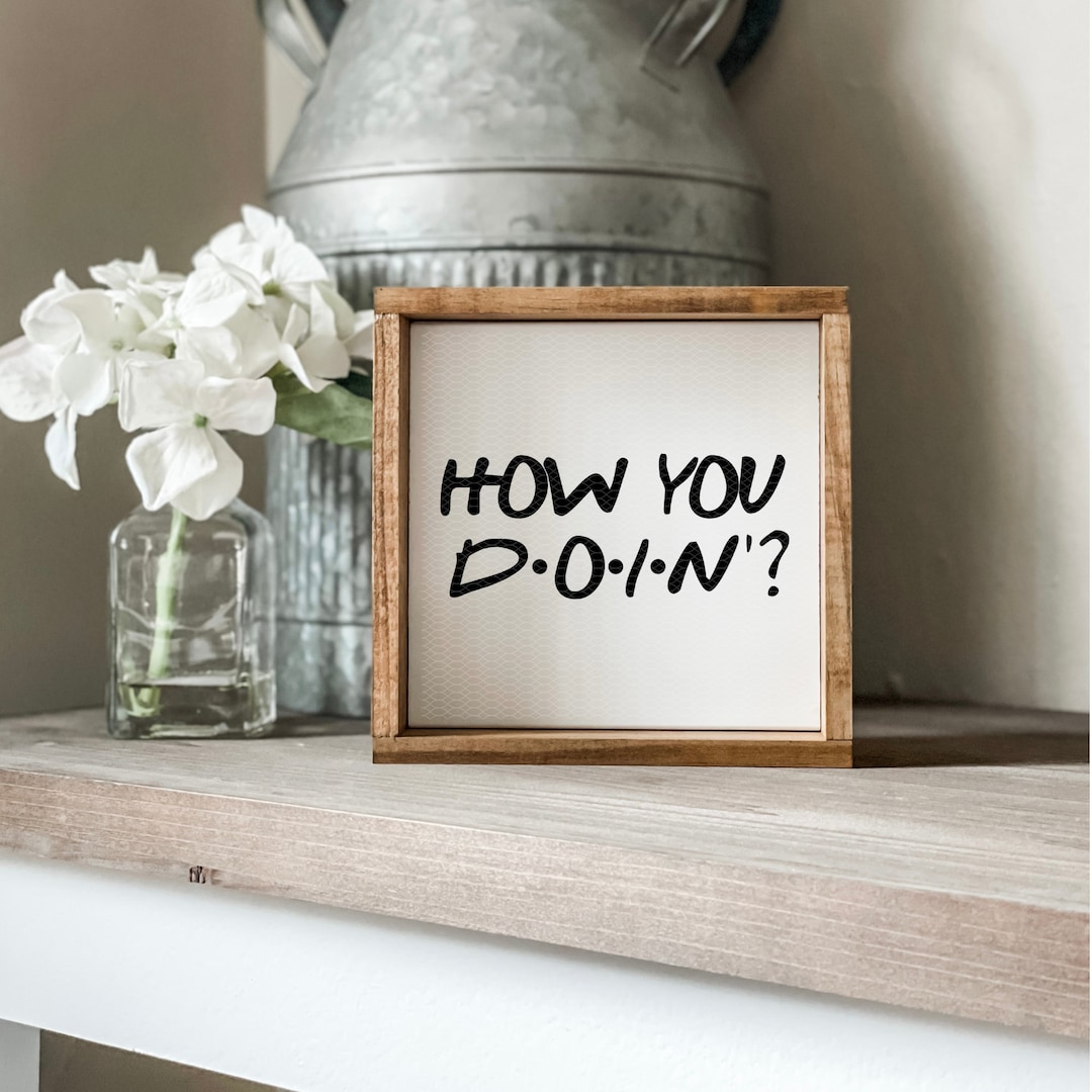 Friends Signs, How You Doin Sign, Joey Sign - Etsy