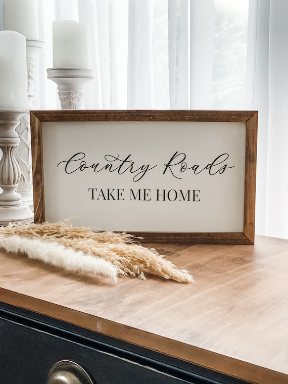 Country Roads Take Me Home Sign Fun Country Sign John Denver | Etsy