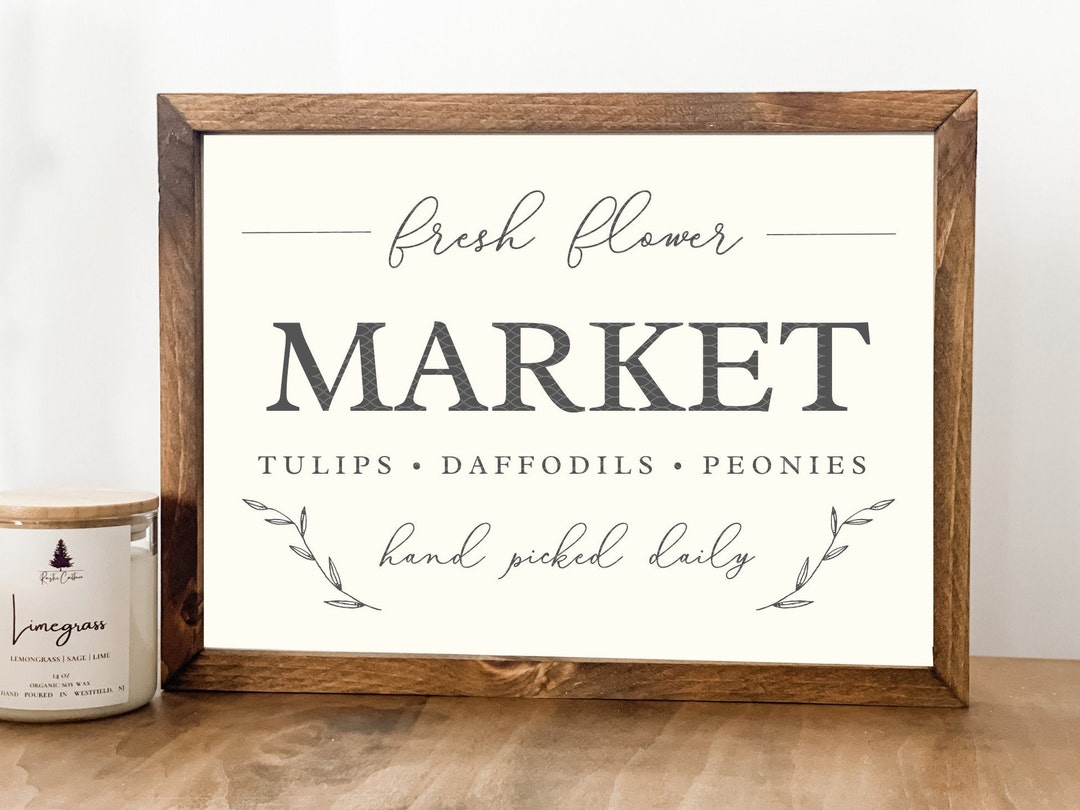 Fresh Flower Market Sign, Spring Flowers Sign, Spring Market Sign ...