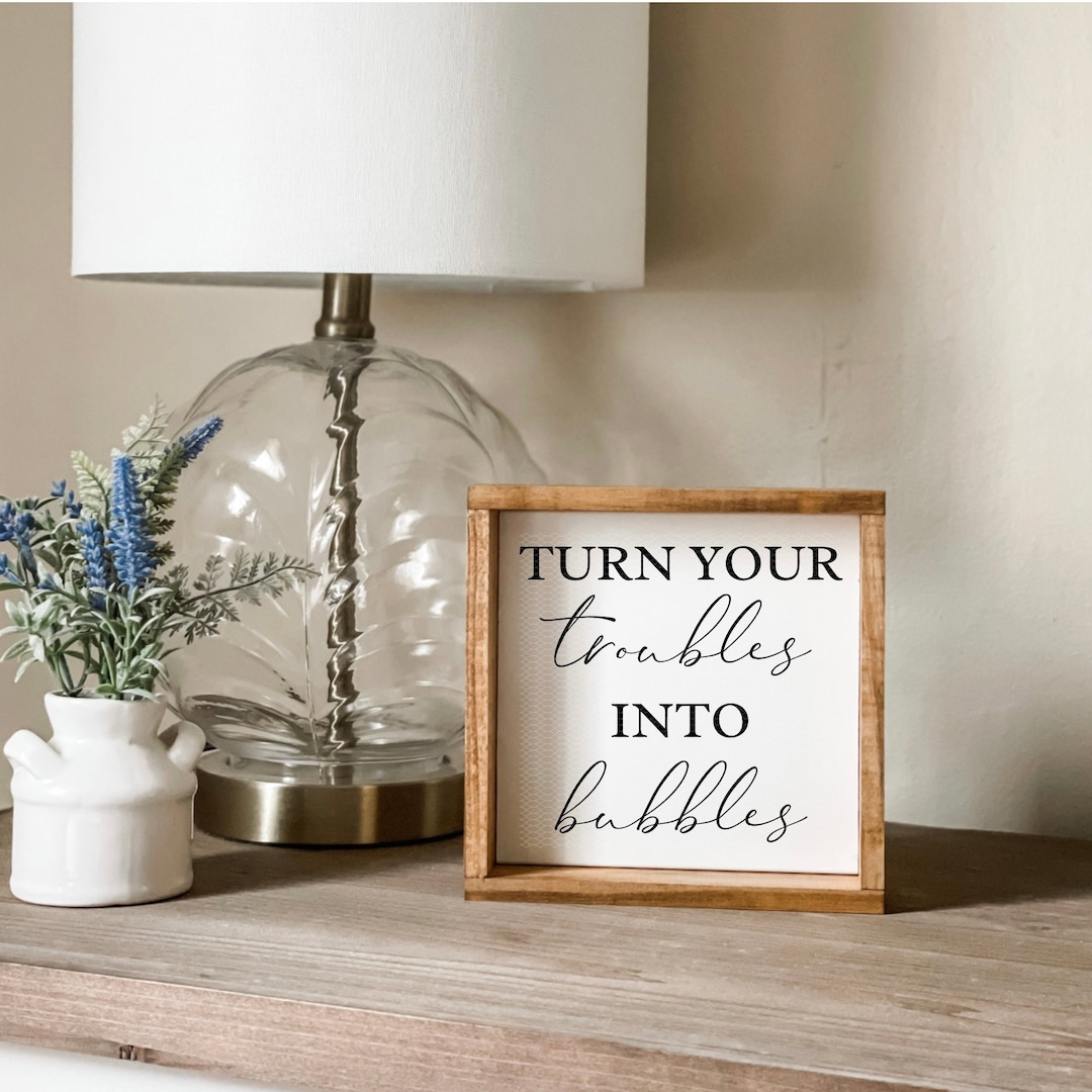 Turn Your Troubles Into Bubbles Sign, Bathroom Sign - Etsy