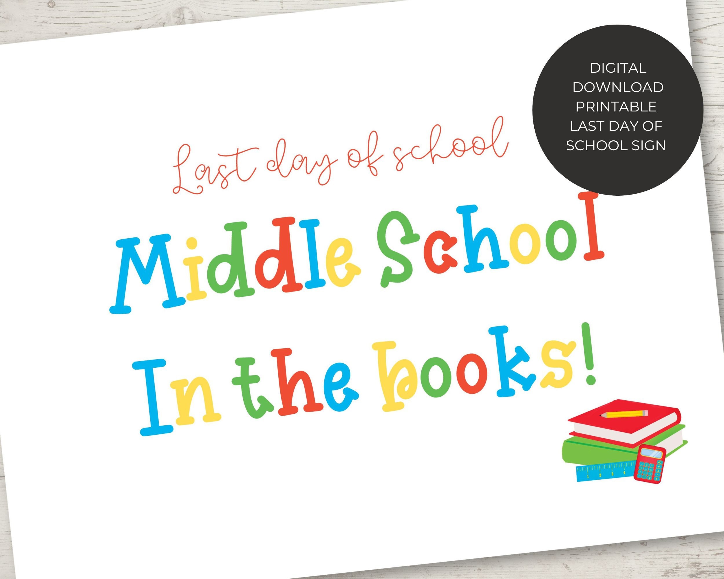 Instant Download, Digital, Last Day of Middle School Printable Photo ...