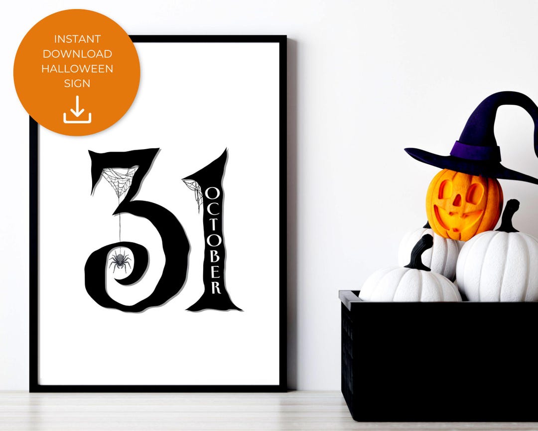 Instant Download Printable Halloween October 31 Sign, Digital, 5 Sizes ...