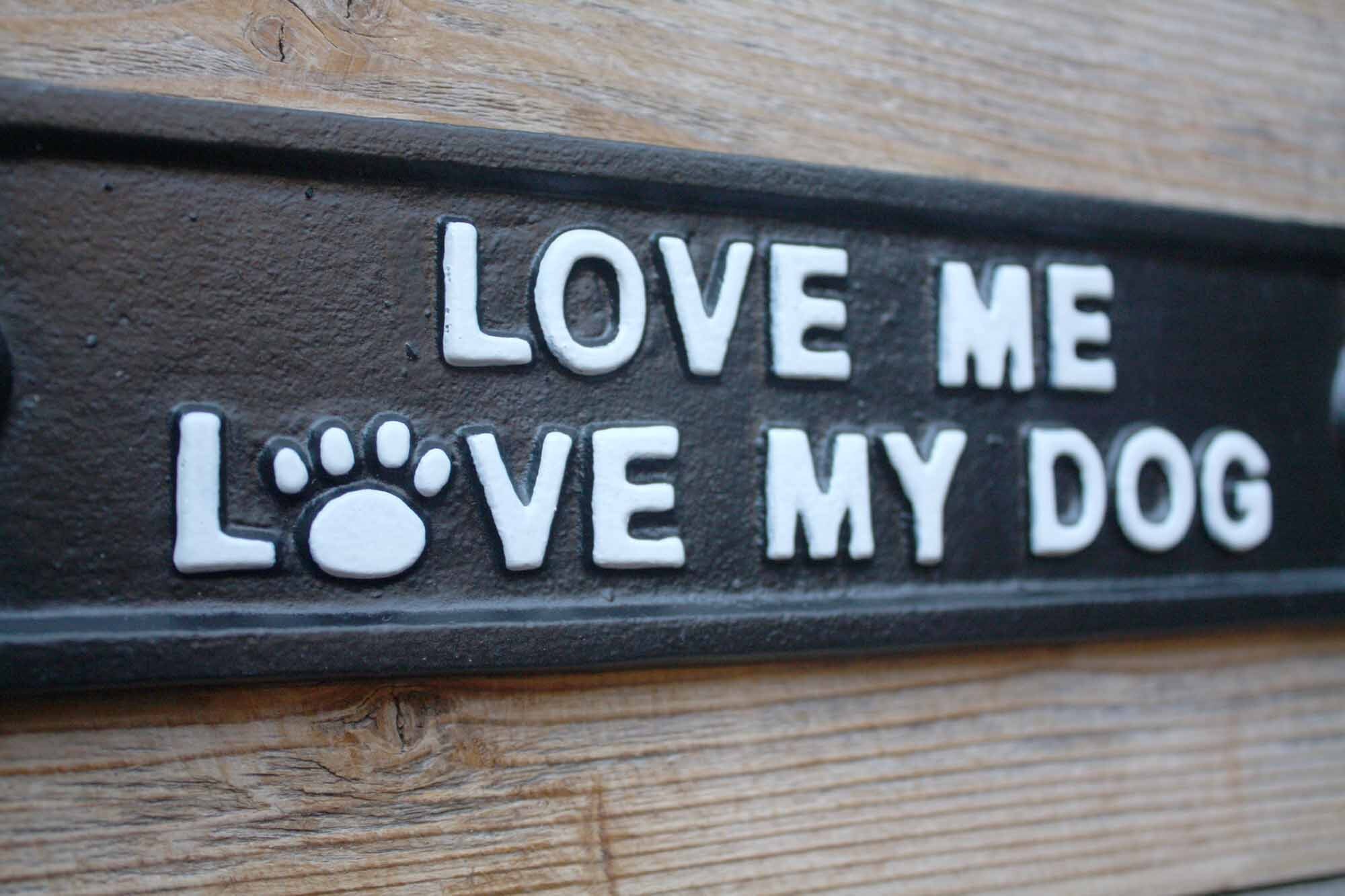 Love Me Love My Dog Sign - Etsy Australia