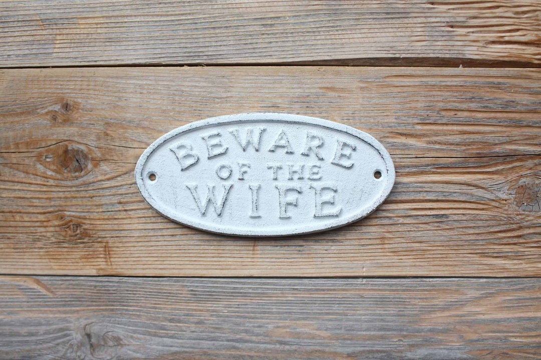 Beware of the Wife Sign or Plaque - Funny Cast Iron Entryway Sign - Etsy