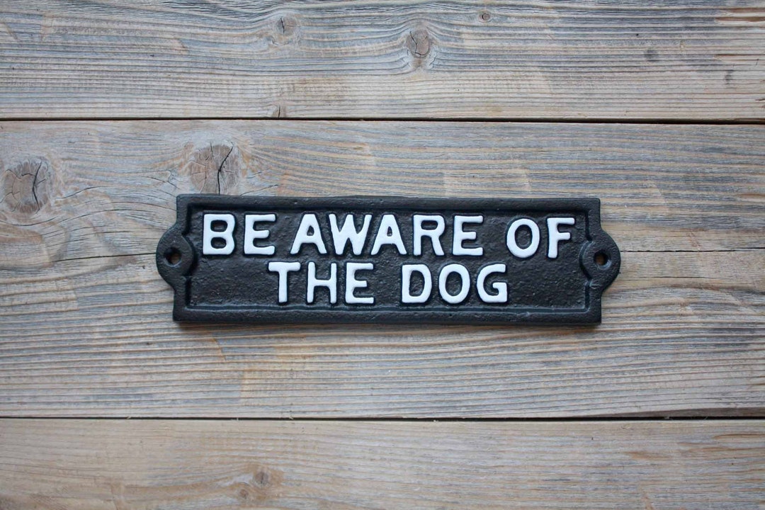 Be Aware of the Dog Yard Sign, Cast Iron Plaque - Etsy
