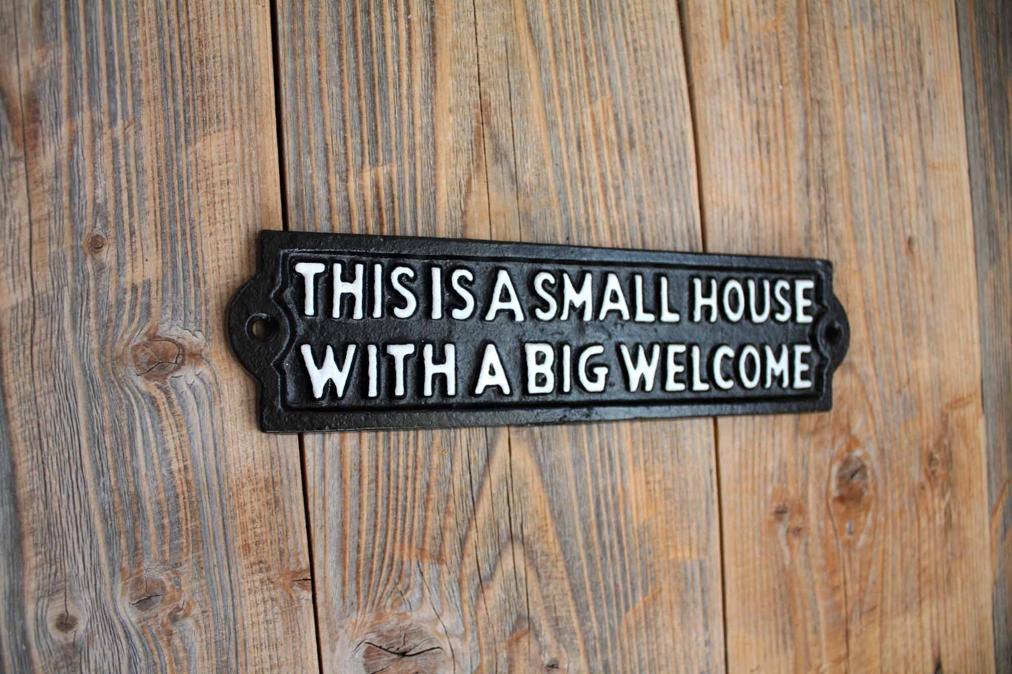 Small House With a Big Welcome Sign or Plaque Cast Iron | Etsy