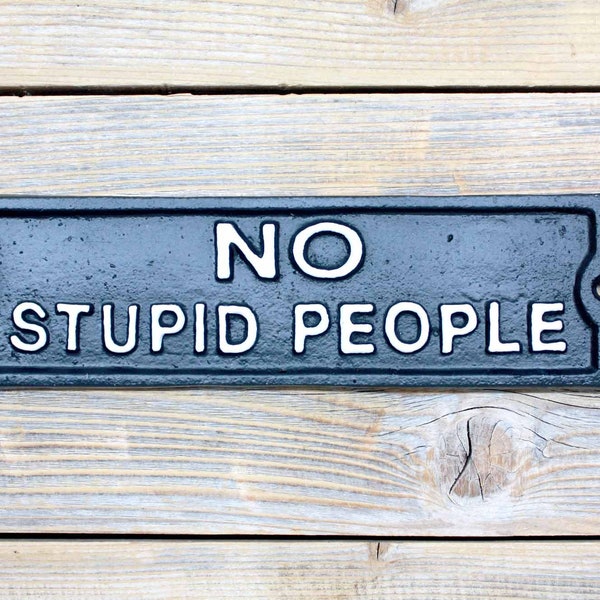 No Stupid People Sign - Etsy