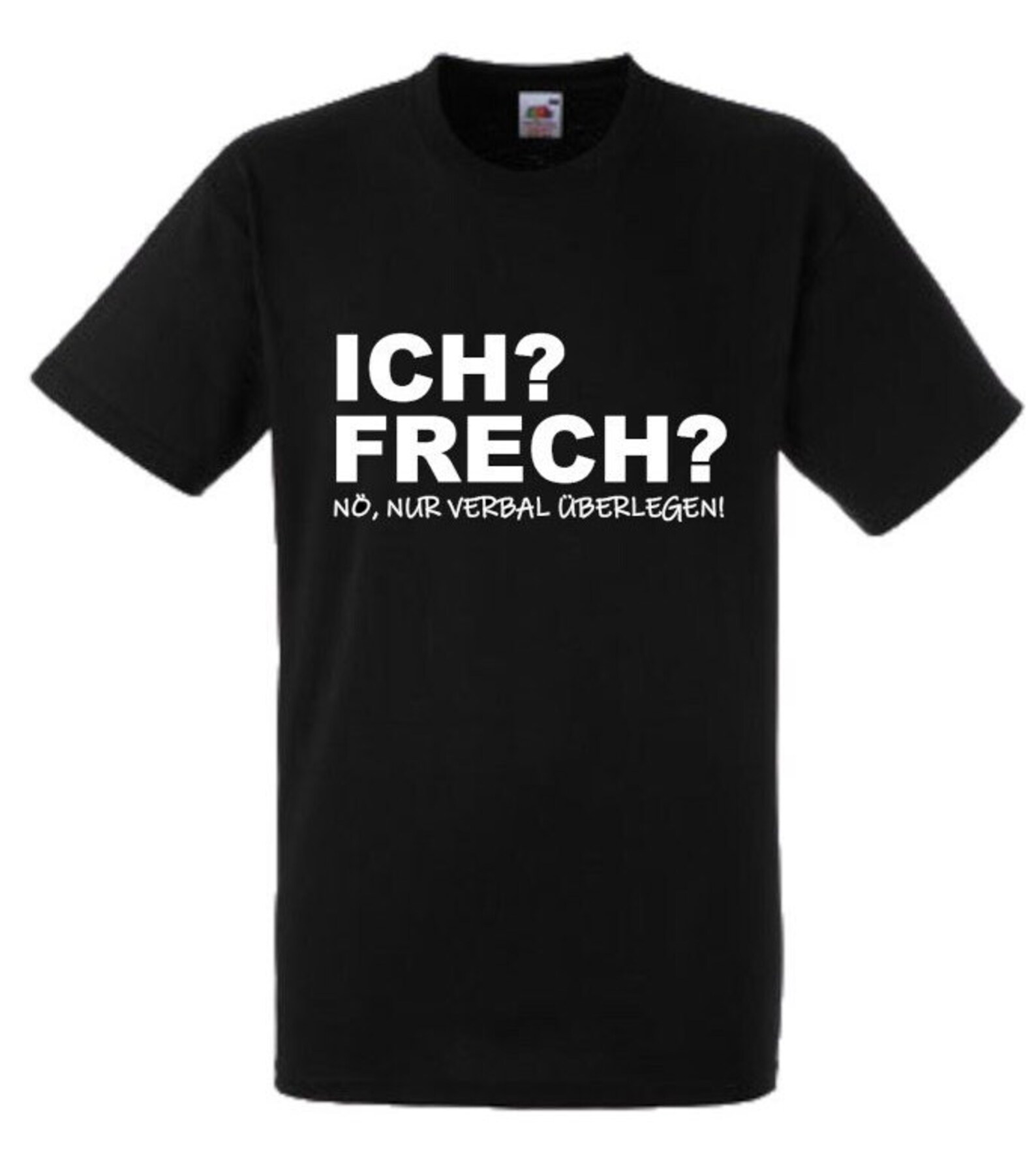 Lustiges Spruch T-Shirt "Ich? Frech? Nö, nur verbal überlegen!" Fun ...
