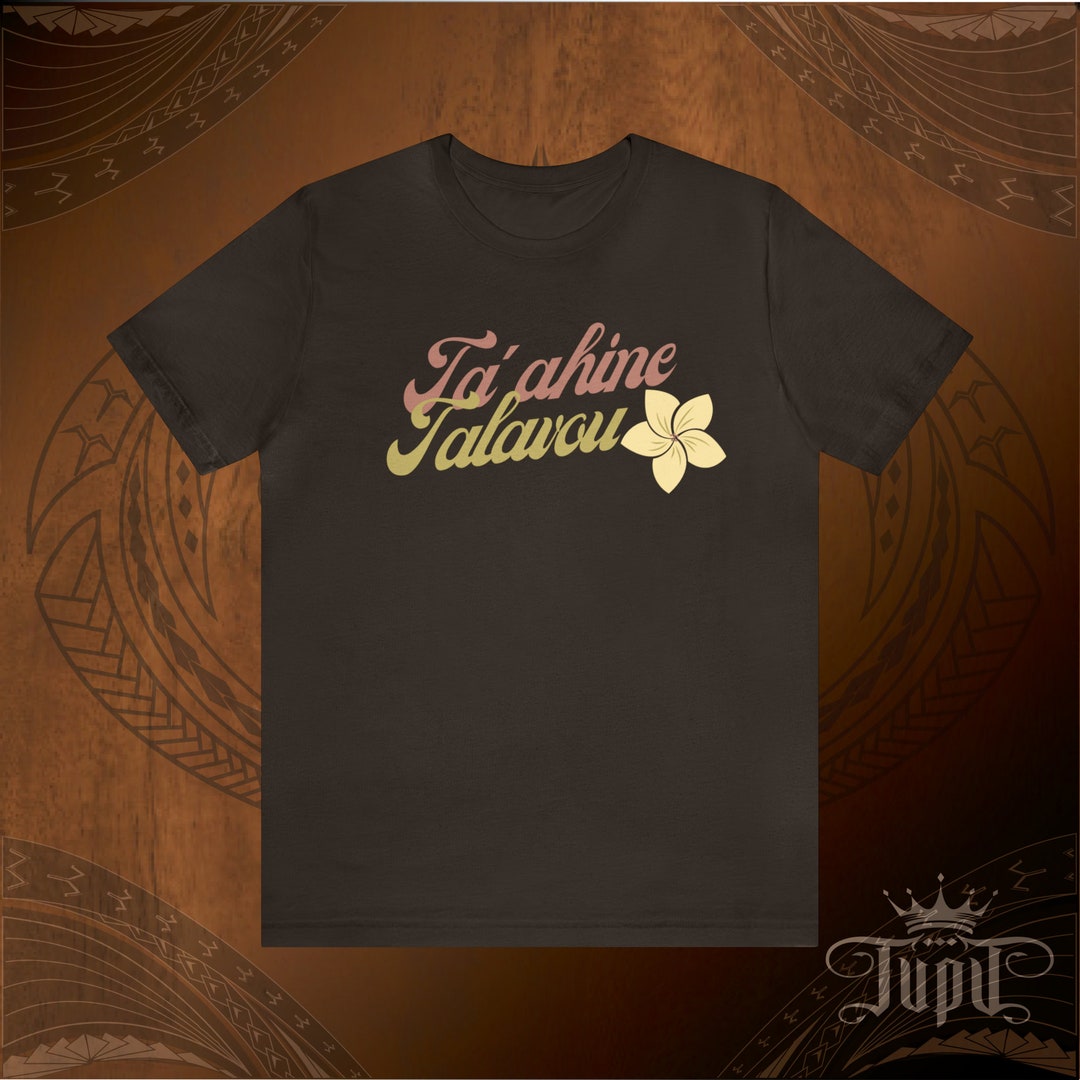 TA'AHINE TALAVOU Tongan T-shirt - Tongan, Beautiful Tongan, Tongan ...