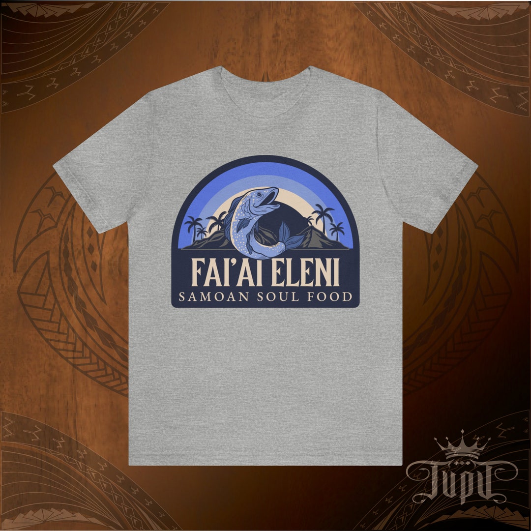 FAI'AI ELENI Samoan Soul Food T-shirt, Samoan, Samoan Food, Samoa Life ...