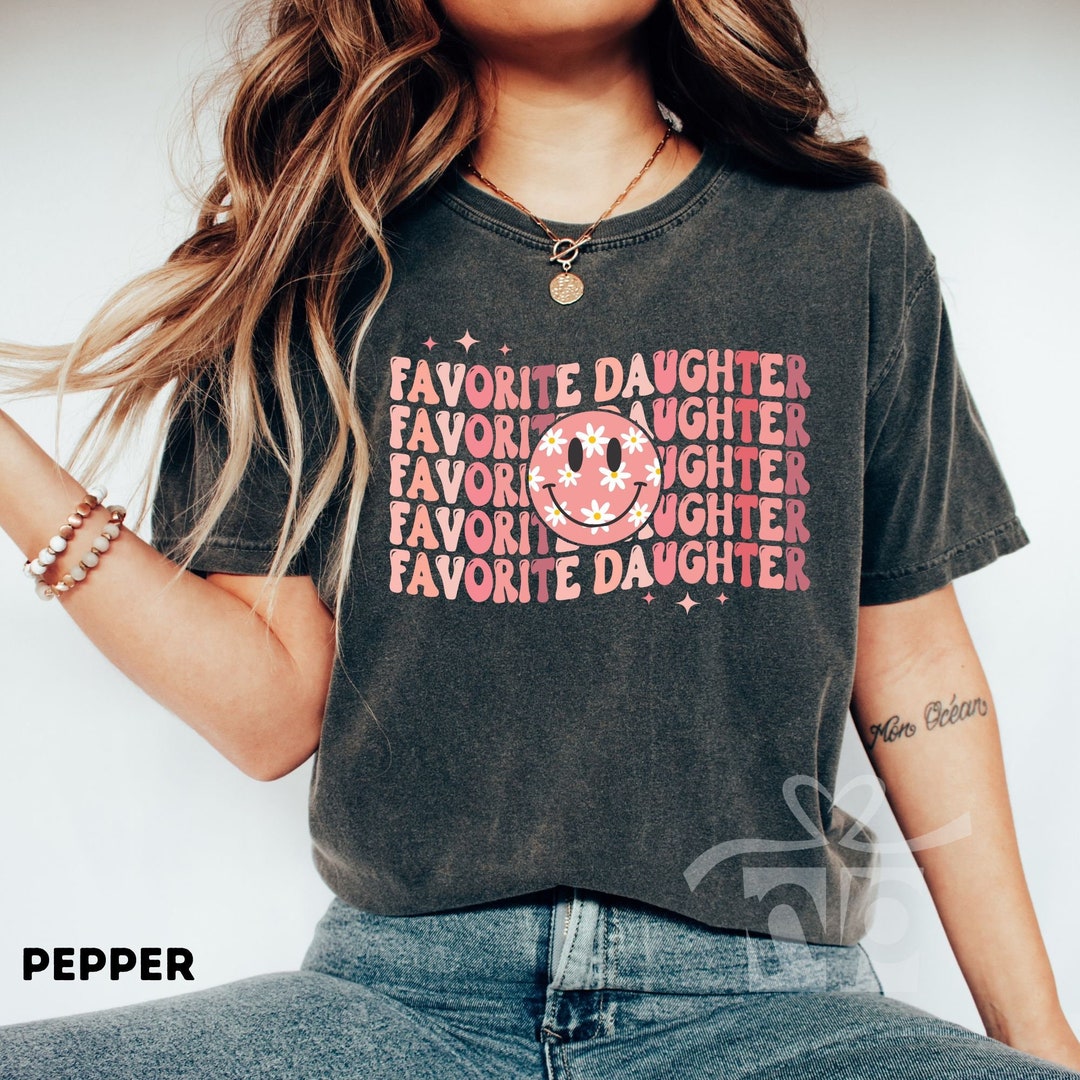 Favorite Daughter Shirt for Daughter Cute Birthday Gift for - Etsy