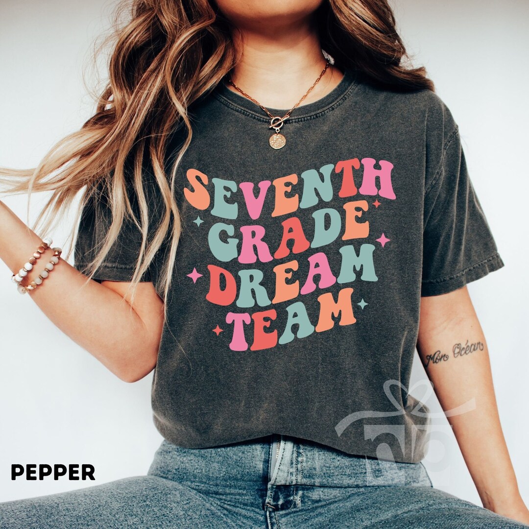 Seventh Grade Dream Team Shirt, Seventh Grade Teacher Shirt, 7th Grade ...