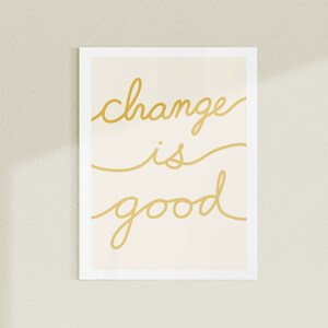 Change is Good Typography Art Print Poster Wall Art Home Decor Digital ...