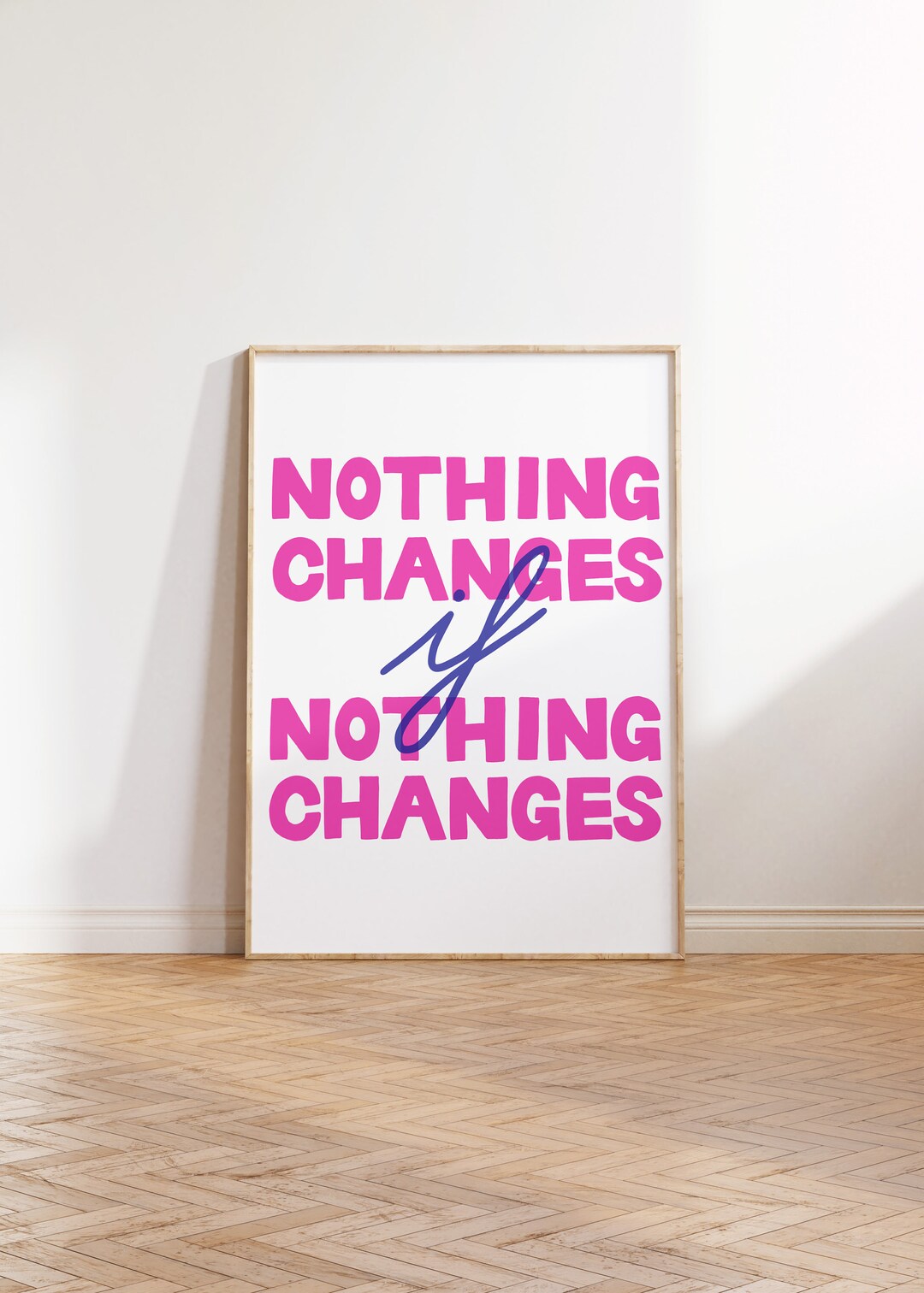 Nothing Changes is Nothing Changes Typography Colorful Art Print ...