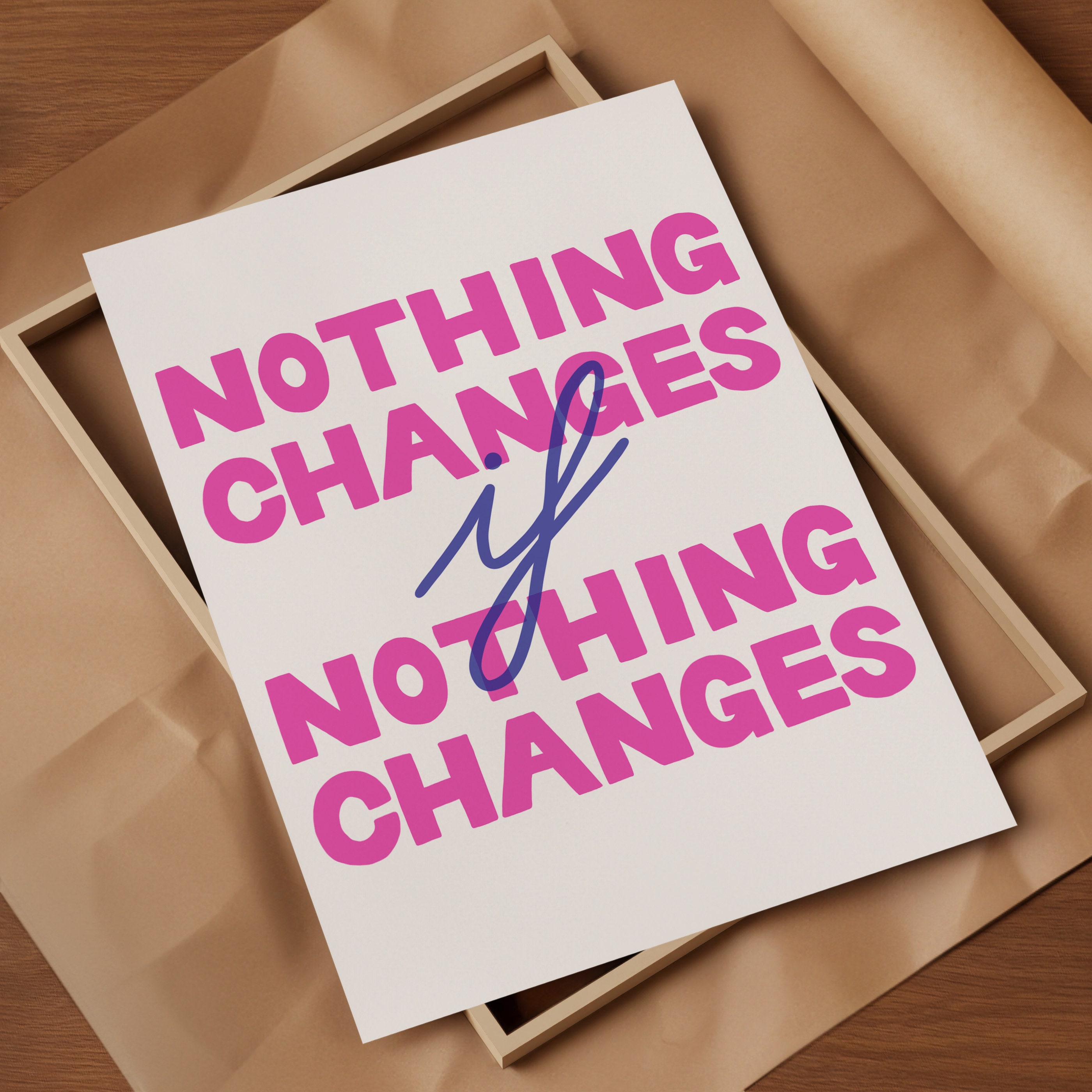 Nothing Changes is Nothing Changes Typography Colorful Art Print ...
