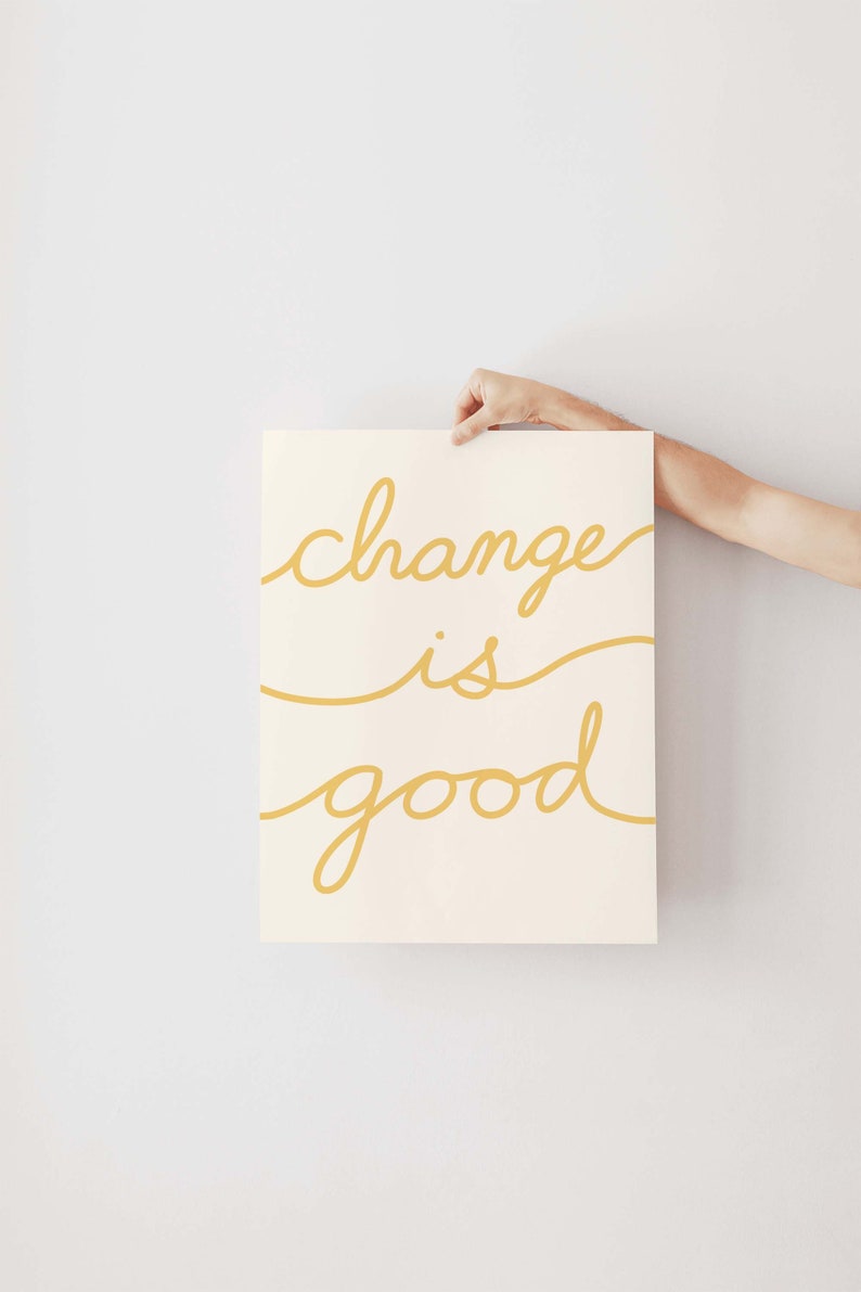 Change is Good Typography Art Print Poster Wall Art Home Decor Digital ...