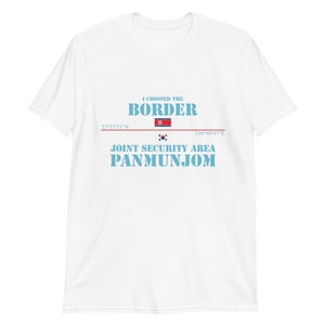Korean Shirt, Korean DMZ Adventure Shirt, DMZ Designs, I Crossed the ...
