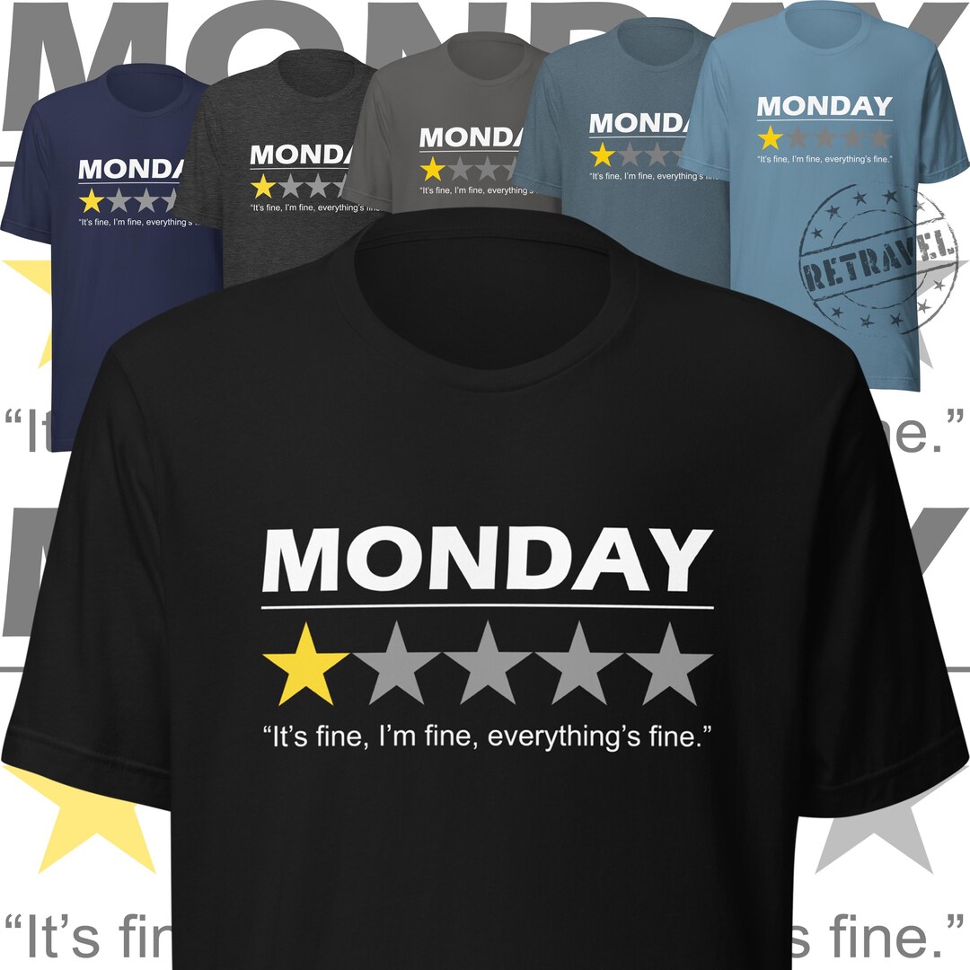 MONDAY Shirt Star Review Star Rating Sarcastic Funny Review Day of the ...