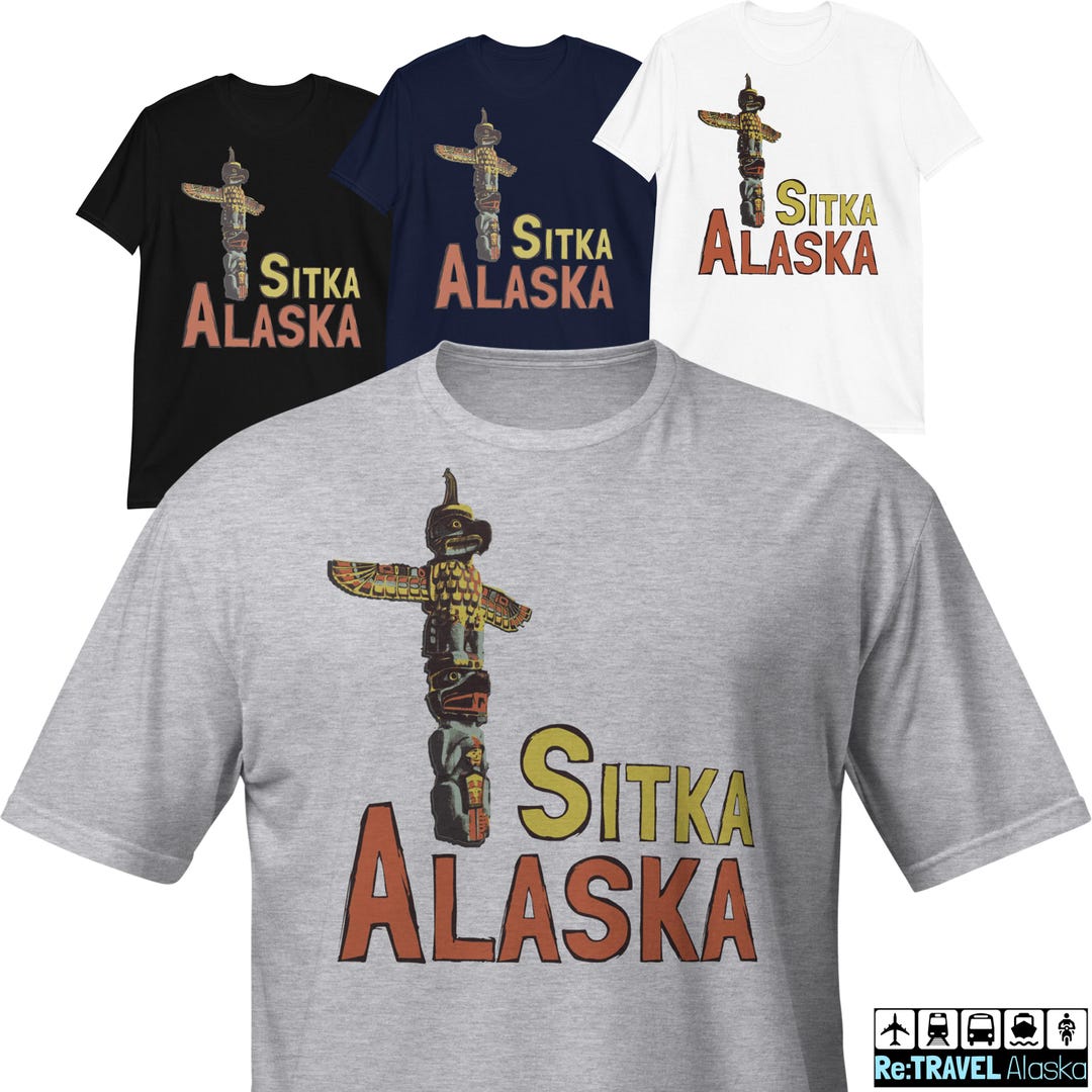 SITKA Alaska Cruise Shirt Alaska Tshirt Sitka AK Alaska Souvenir Sitka ...