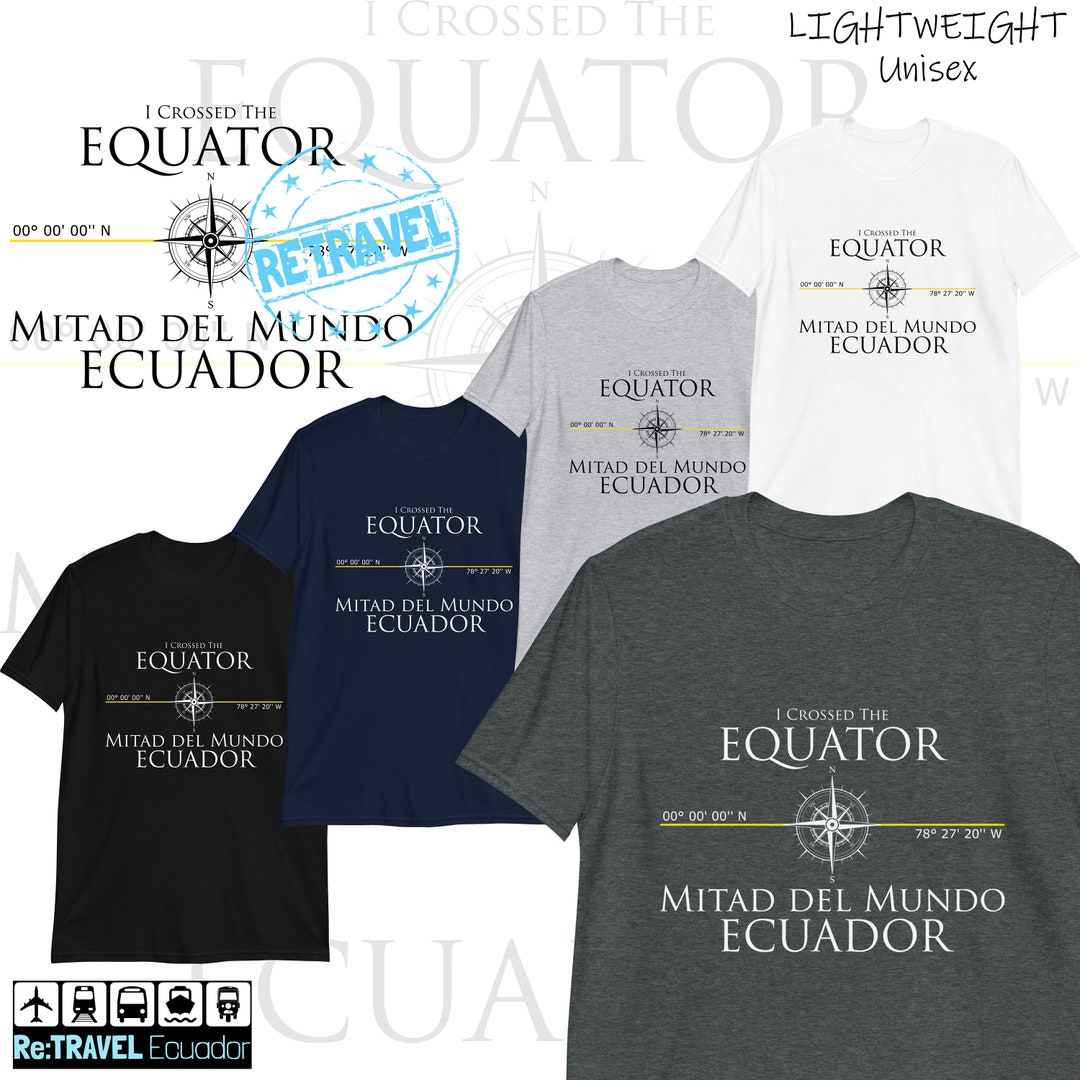 ECUADOR T Shirt EQUATOR Ecuador Shirt, Quito Ecuador Mitad Del Mundo ...