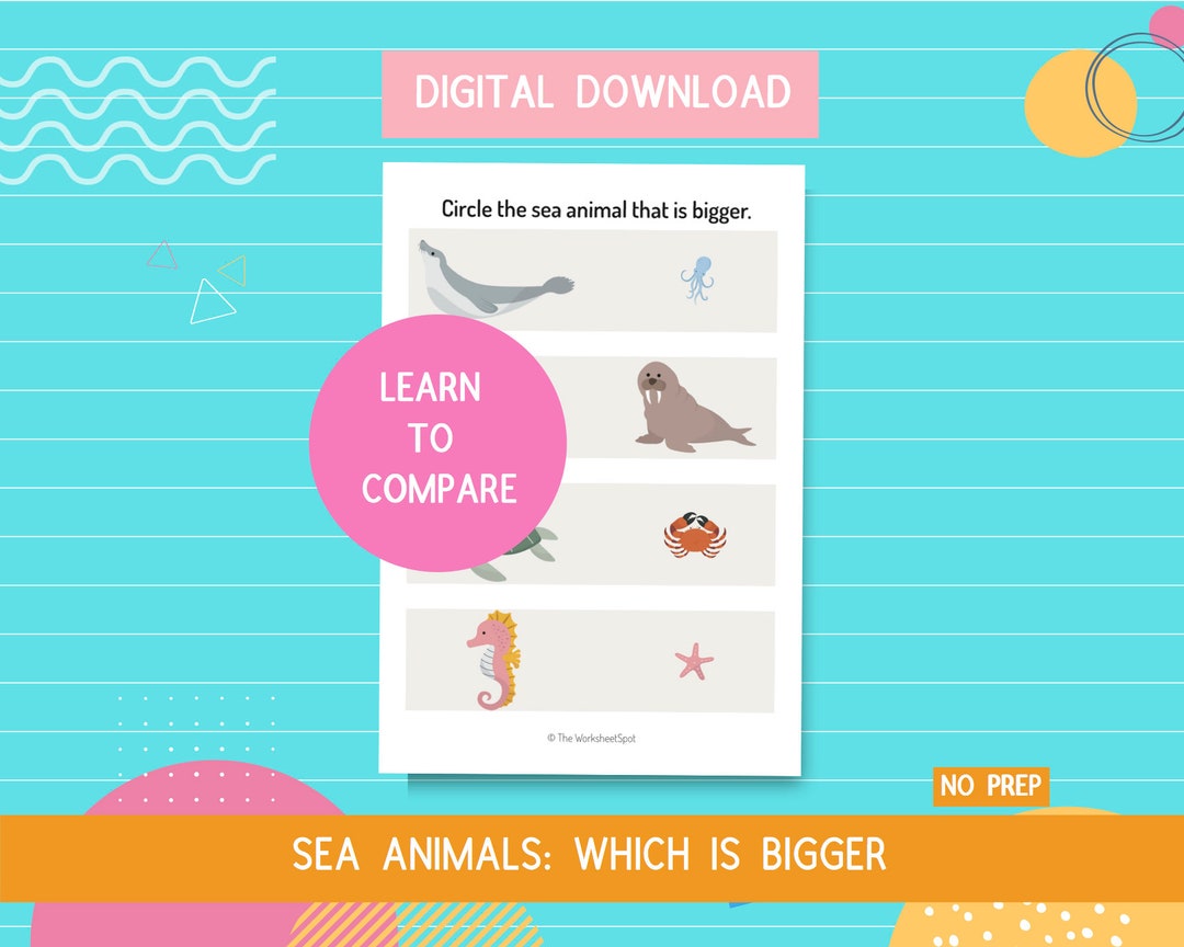 Which is Bigger-sea Animals- Digital Download Comparison Worksheet ...