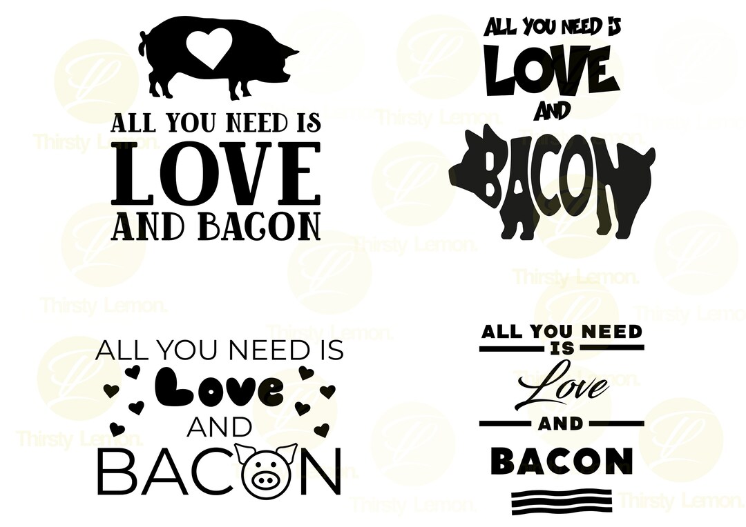 All You Need is Love and Bacon SVG Bundle, Bacon SVG, Bacon Clipart ...