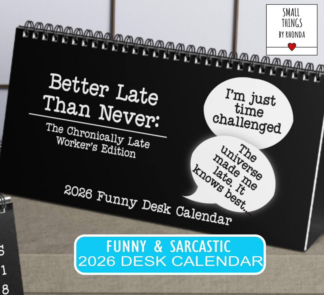 Funny Calendar for Chronically Late - 2026 Desktop Calendar | Employee ...
