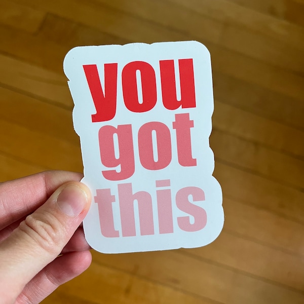 You Got This Sticker - Etsy
