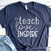 Teach Love Inspire Shirt Teacher Shirt Gift for Teacher - Etsy