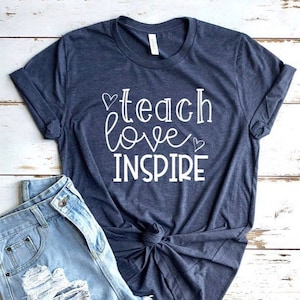 Teach Love Inspire Shirt Teacher Shirt Gift for Teacher - Etsy