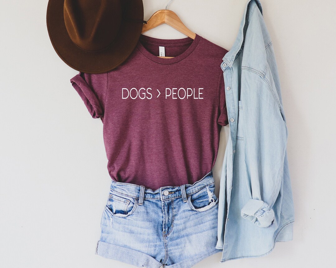 Dogs Over People Shirt Dog Shirts for Women Dog Lover Gift Dogs Over ...