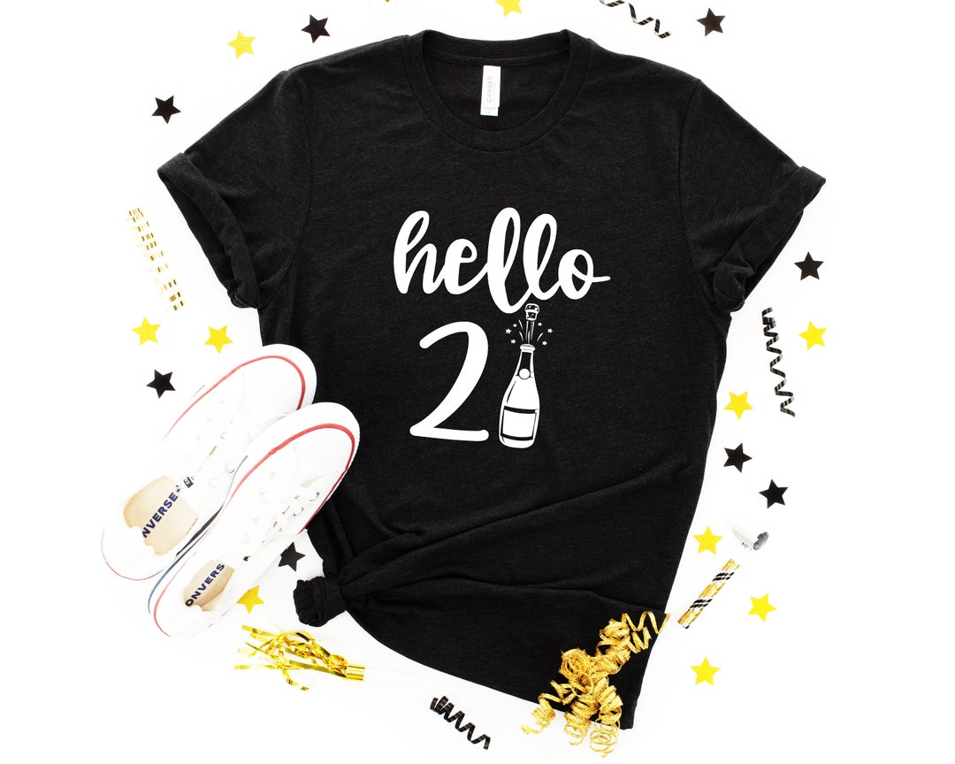 Hello 21 Shirt New Year Shirt New Years 2021 Shirt 2021 Shirt Hello 21 ...