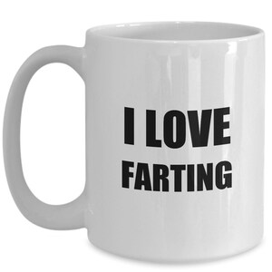 I Love Farting Mug Fart Lover Gift for Fart Coffee Mug Funny Fart Gift ...