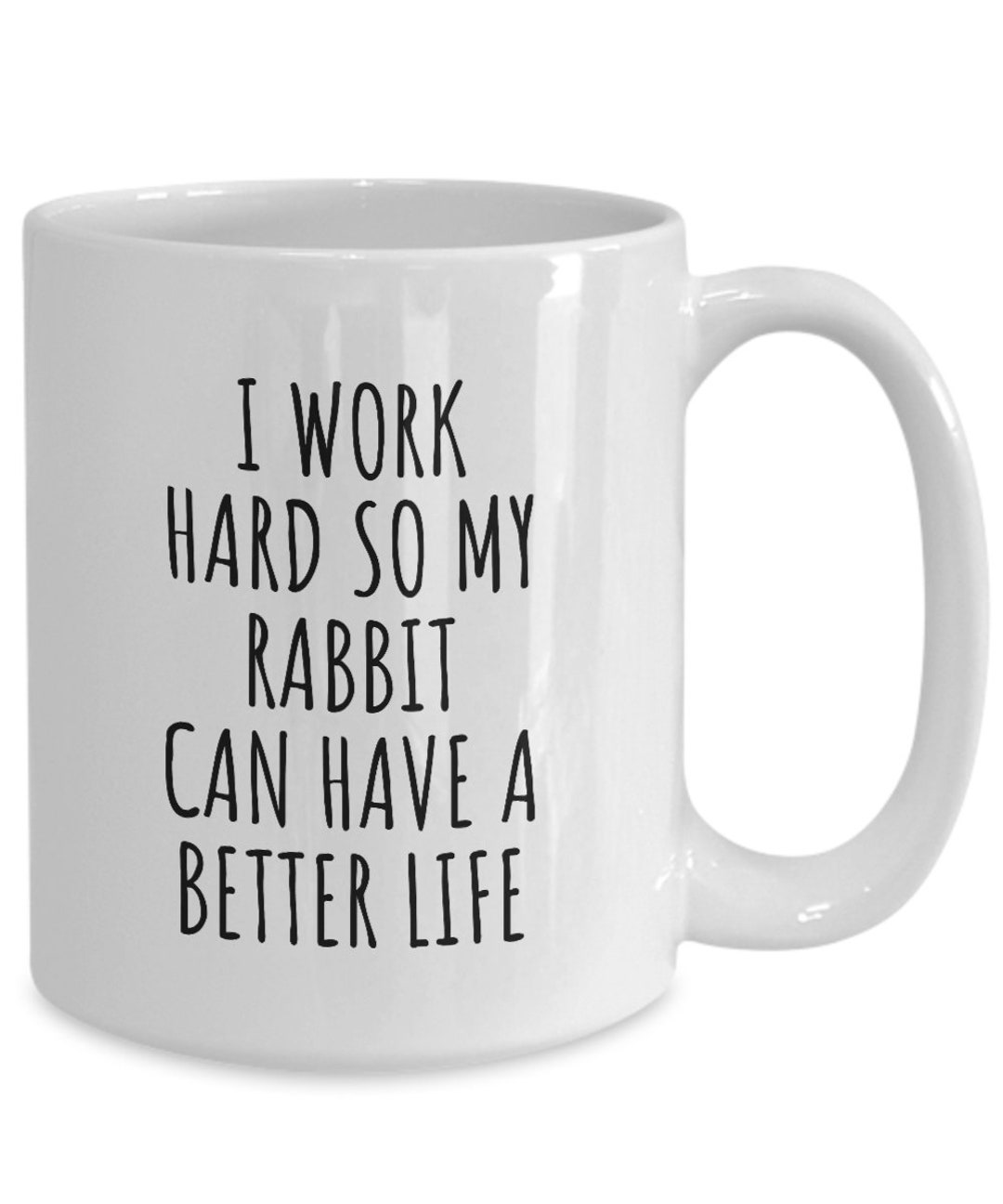 Rabbit Mug Funny Gift for I Work Hard so My Rabbit Mom Dad Present Idea ...