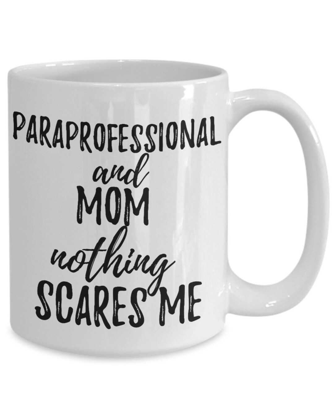 Paraprofessional Mom Mug Funny Gift Idea for Mother Gag Joke Nothing ...