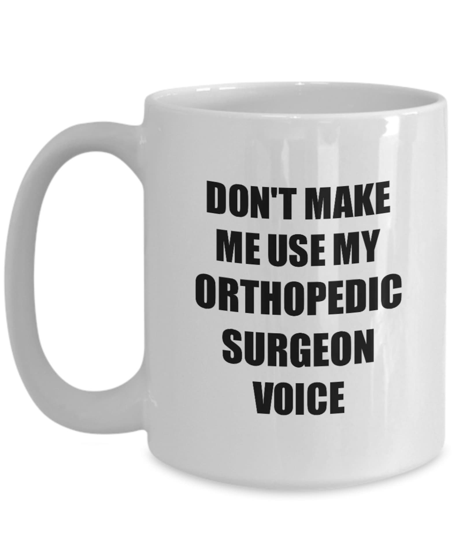 Orthopedic Surgeon Mug Coworker Gift Idea Funny Gag for Job Coffee Tea ...