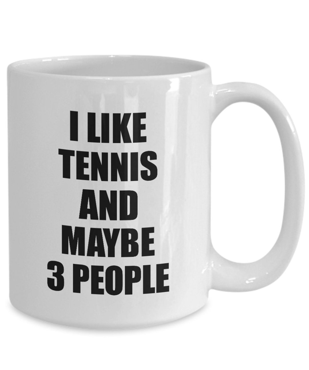 Tennis Mug Lover I Like Funny Gift Idea for Hobby Addict Novelty Pun ...