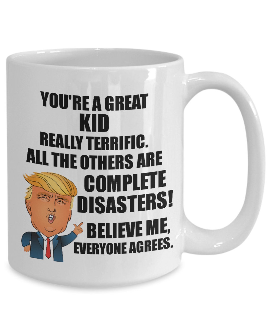 Trump Kid Mug Funny Gift for Kid Great Terrific President Donald Fan ...