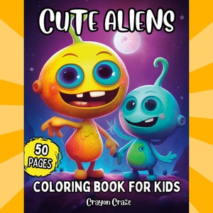 Cute Aliens Coloring Pages for Kids Gift 50 Adorable Outer Space Alien ...