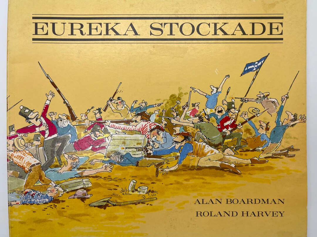 Australian Book EUREKA STOCKADE by Alan Boardman & Roland Harvey ...