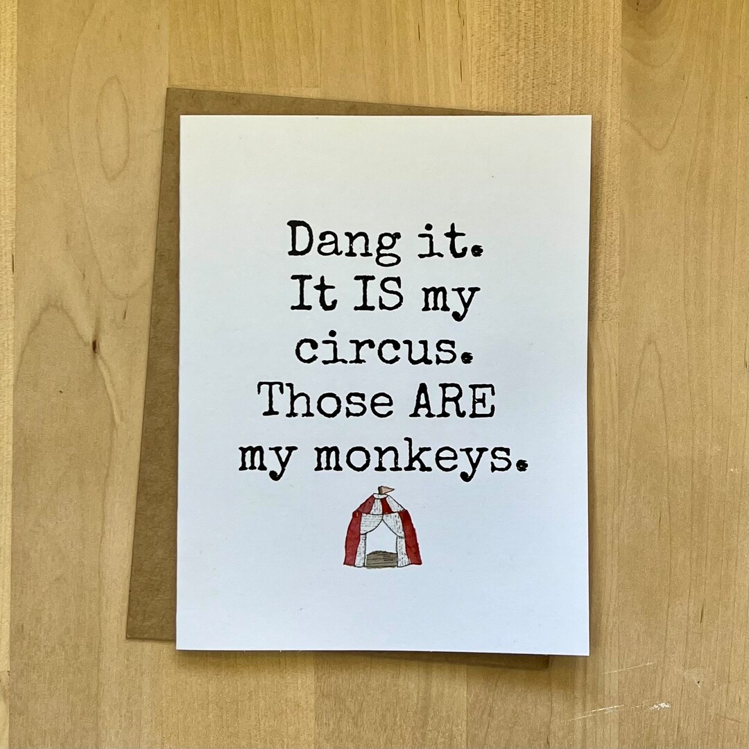 My Circus My Monkeys Blank Greeting Card, Funny Greeting Card, Humorous ...