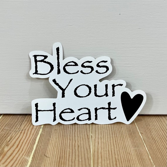 Bless Your Heart Sticker Vinyl Decal Vinyl Sticker | Etsy