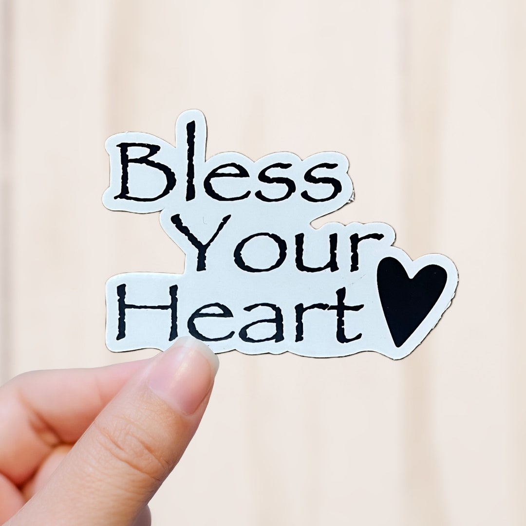 Bless Your Heart Sticker Vinyl Decal Vinyl Sticker - Etsy