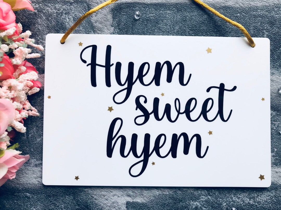 Hyem Sweet Hyem Plaque New Home Gift Wall Sign Geordie - Etsy