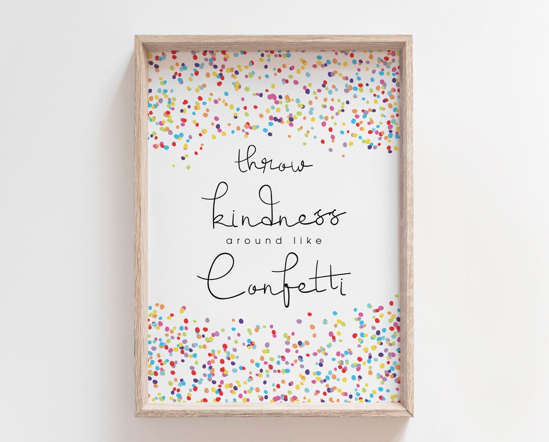 Throw Kindness Around Like Confetti, Kids Wall Art, Kids Nursery Art ...