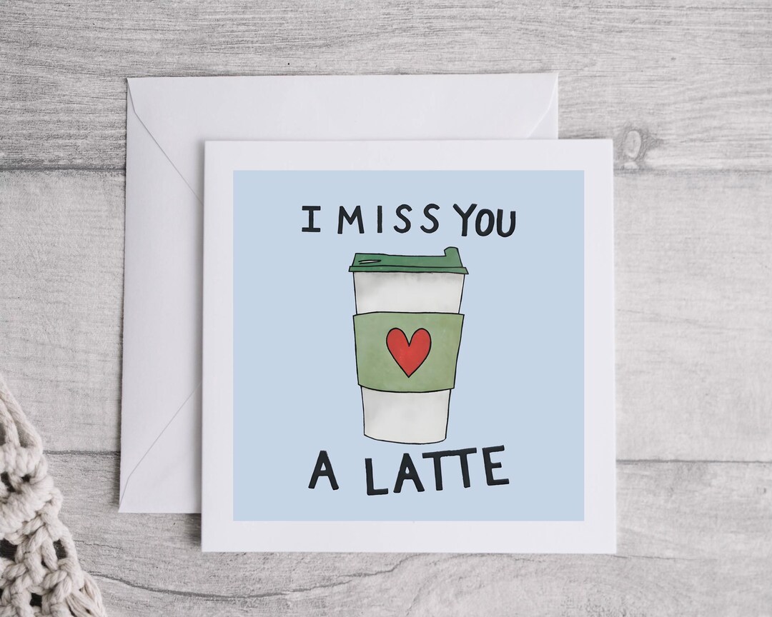 Miss You a Latte Card - Etsy