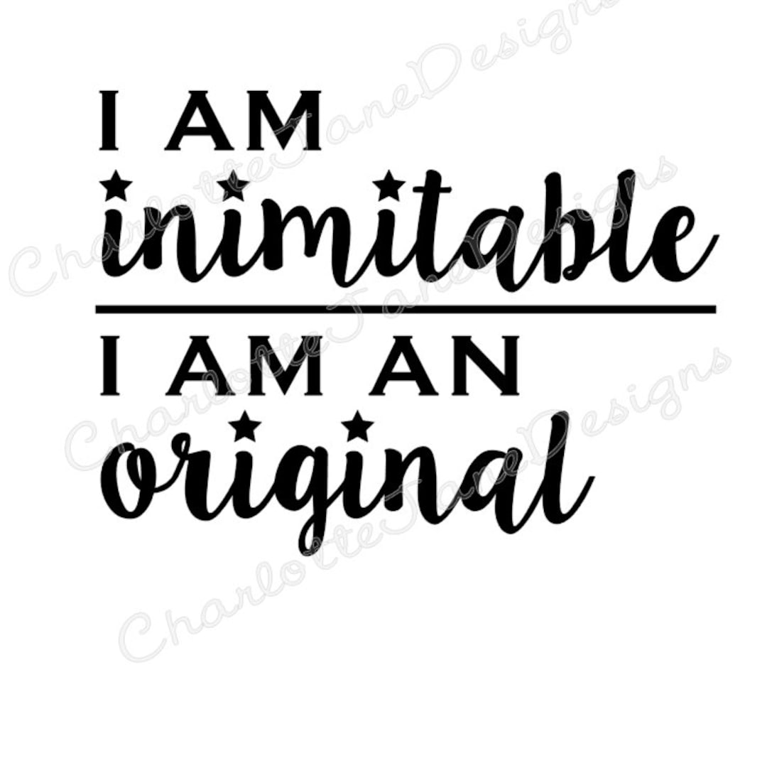 I Am Inimitable I Am an Original Hamilton Studio SVG and PNG File for ...