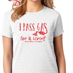 I Pass Gas for a Living-respiratory Therapist - Etsy