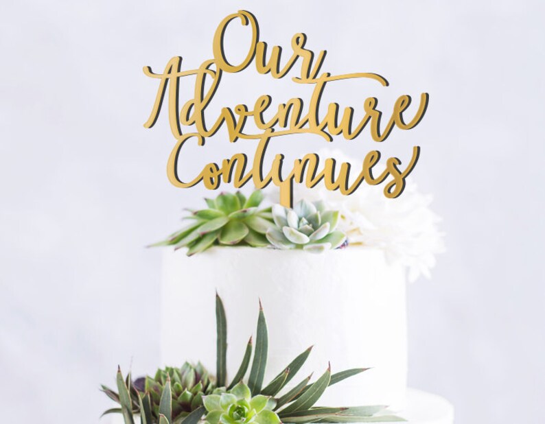 Wedding Cake Toppers Our Adventure Continues Cake Toppers - Etsy