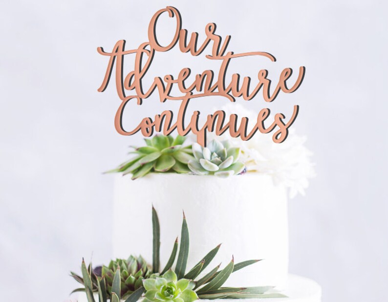 Wedding Cake Toppers Our Adventure Continues Cake Toppers - Etsy